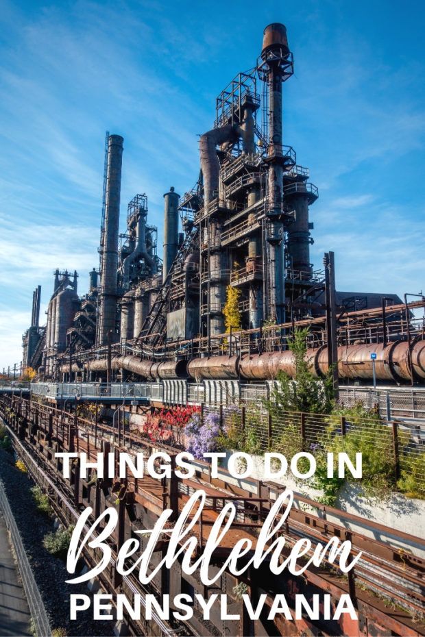17 Interesting Things to Do in Bethlehem PA and the Lehigh Valley